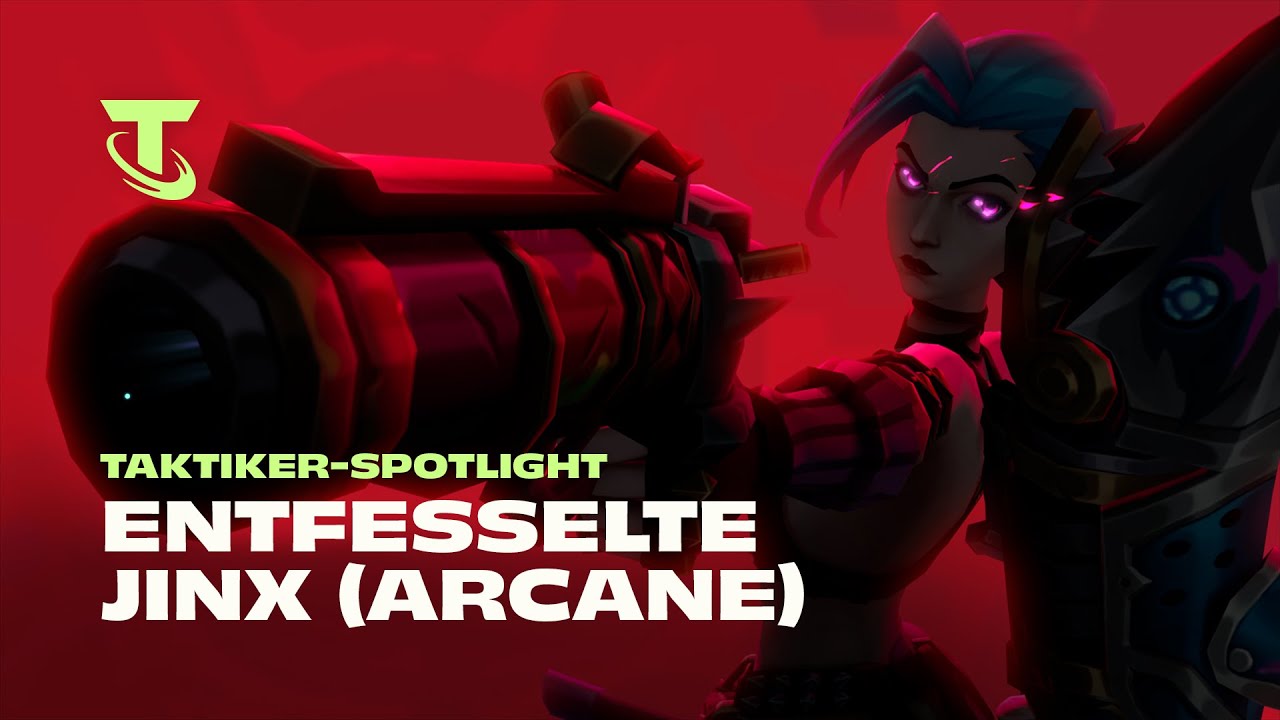 Entfesselte Jinx (Arcane) | Taktiker-Spotlight – Teamfight Tactics ...