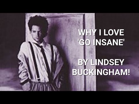 Why I Love! - 'Go Insane' By Lindsey Buckingham #fleetwoodmac - YouTube