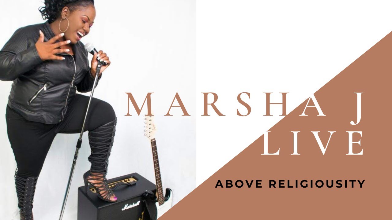 Marsha J Live - Above Religiosity - YouTube