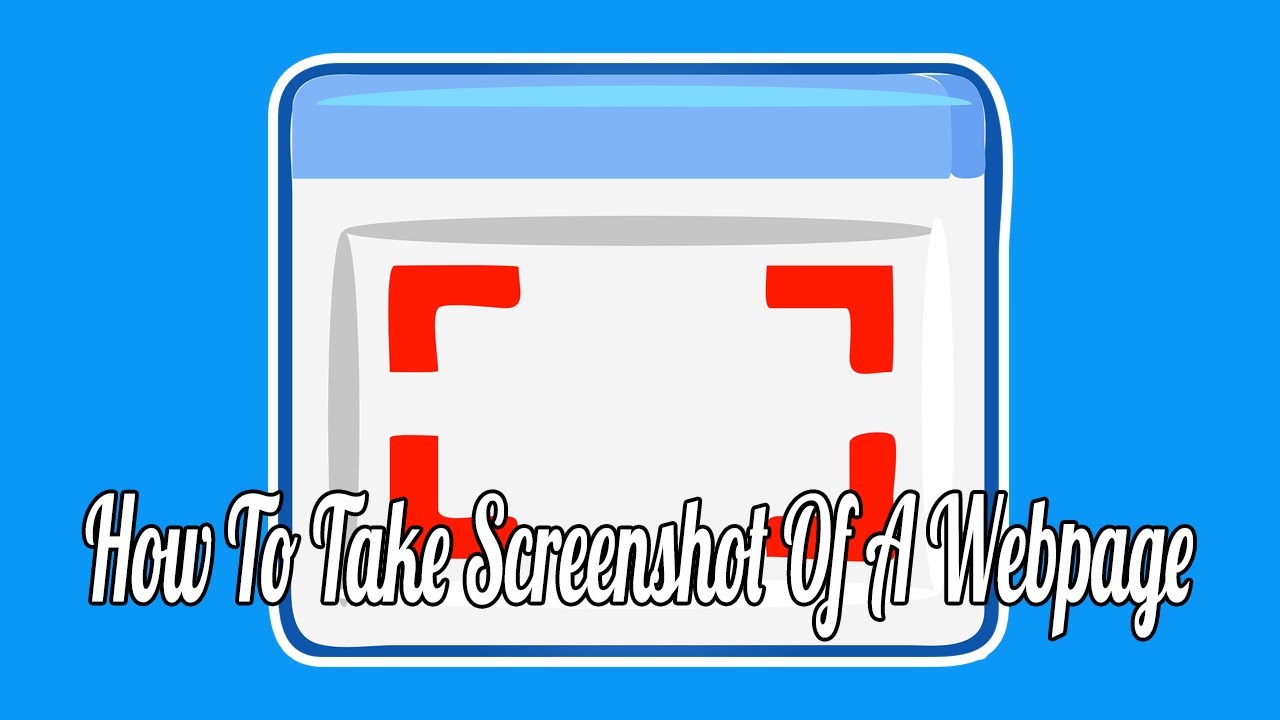 How To Take A Screenshot Of An Entire Webpage YouTube how-to-take-a-screenshot-of-an-entire-webpage-youtube