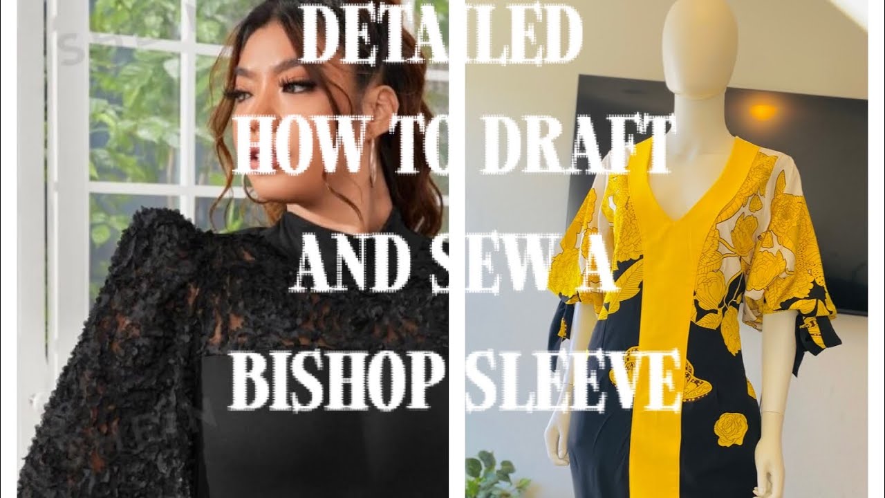 DETAILED TUTORIAL ON HOW TO DRAFT AND SEW A BISHOP SLEEVE [BEGINNER ...