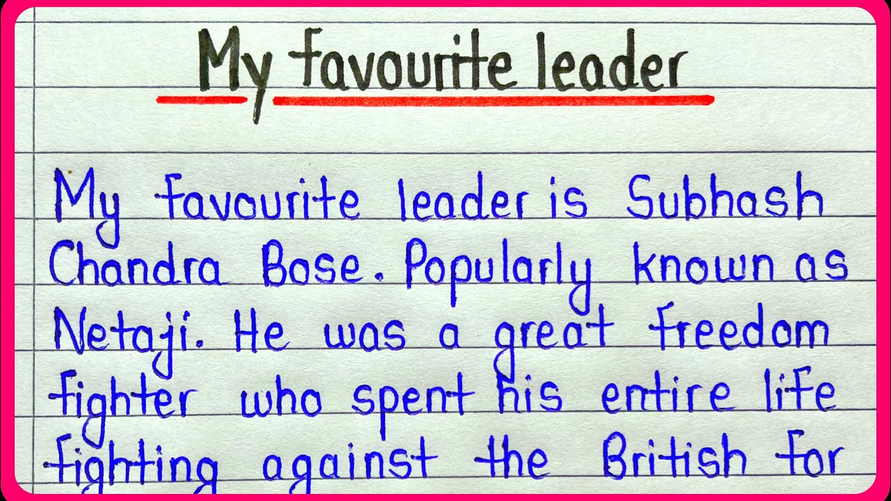 My favourite leader essay in english || Essay on my favourite leader ...