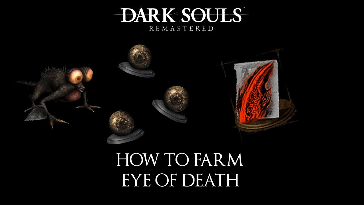 Dark Souls Remastered: How to Farm Eye of Death - YouTube