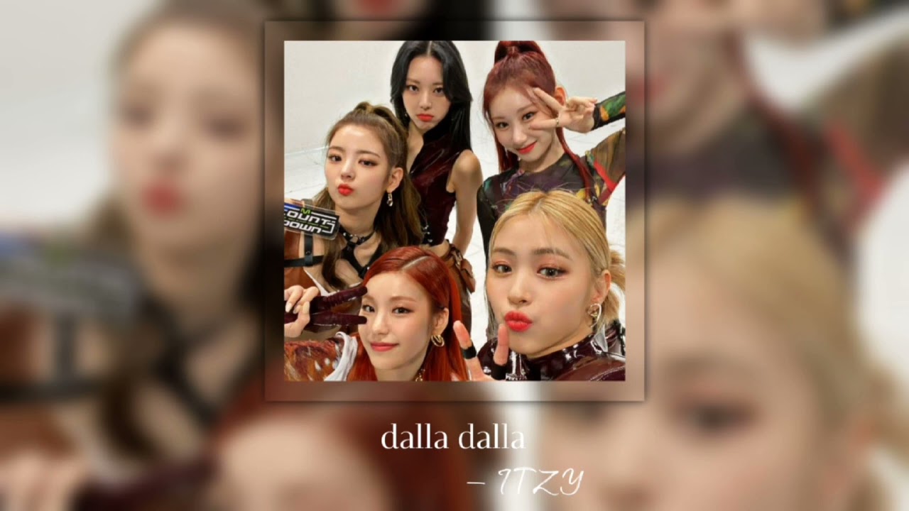 dalla dalla - ITZY • ( speed version/reverb ) • ♡ - YouTube