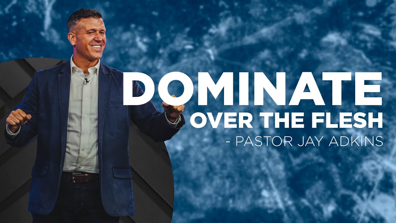 DOMINATE Over the Flesh | Pastor Jay | 1-14-24 - YouTube