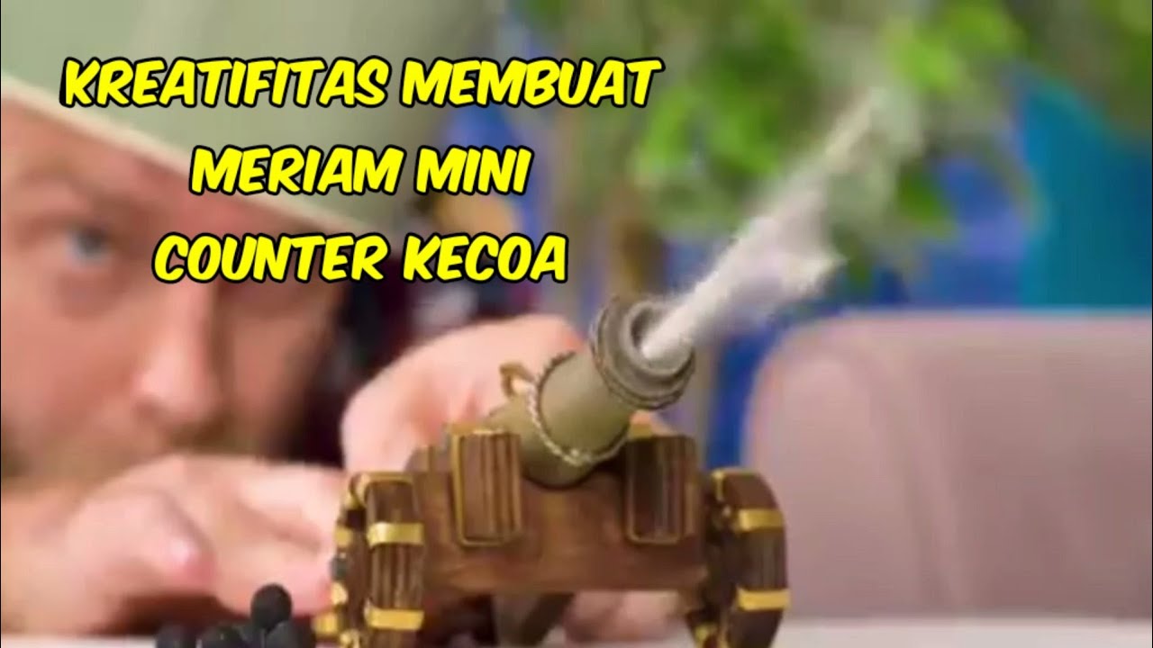 KREATIFITAS CARA MEMBUAT MERIAM MINI | IDE KREATIFITAS - YouTube
