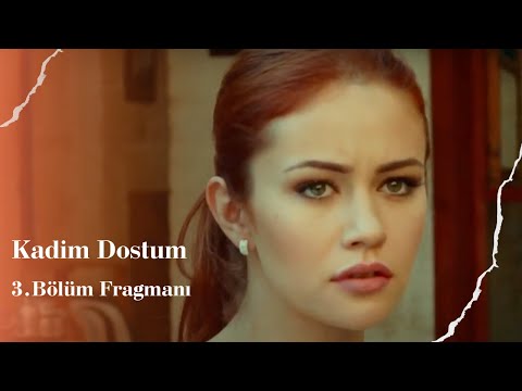 Kadim Dostum I 3. Bölüm Fragmanı