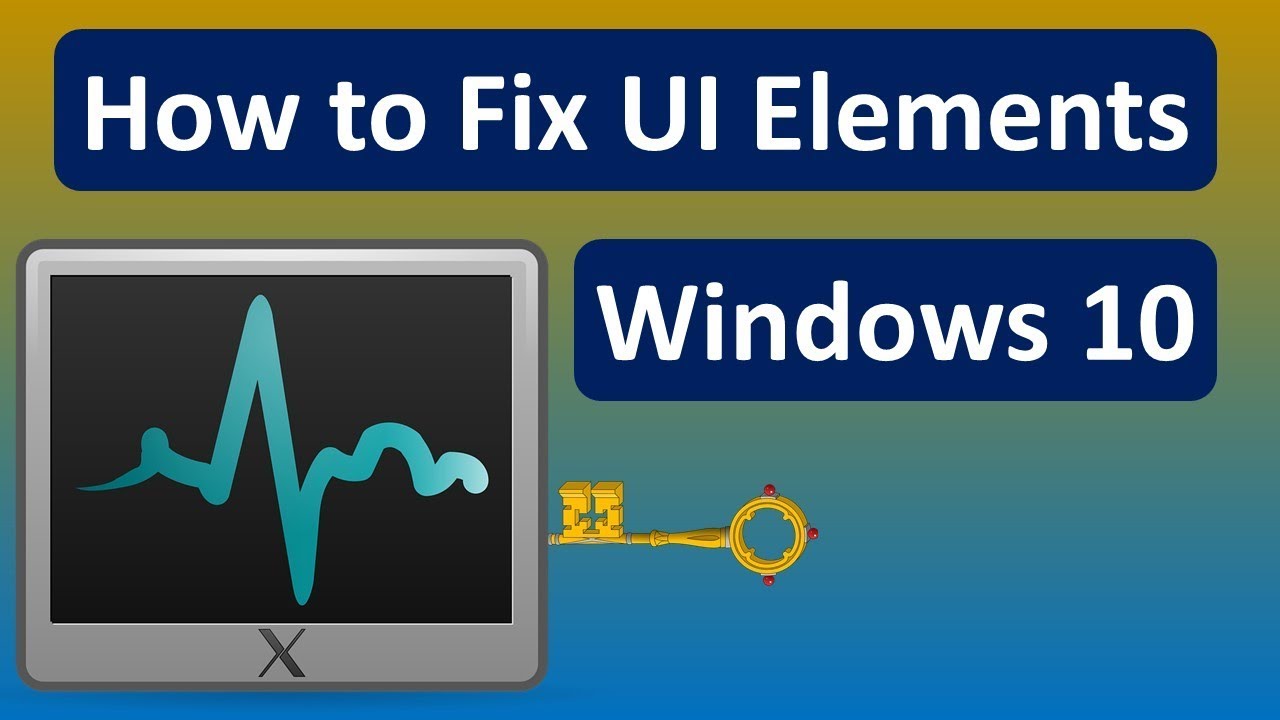 How to Fix UI Elements Windows 10 - YouTube