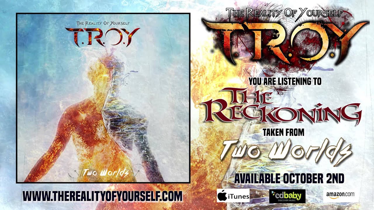The Reality Of Yourself (T.R.O.Y)- The Reckoning - YouTube