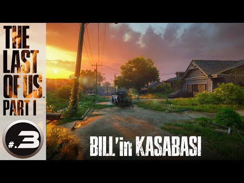 BILL'in KASABASI / THE LAST OF US PART I / 3. BÖLÜM /