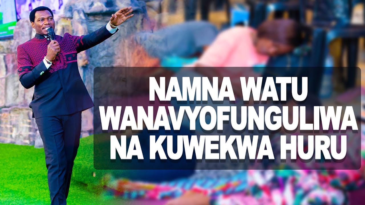 MASS PRAYER: HIVI NDIVYO WATU WANAVYOFUNGULIWA NA KUWEKWA HURU - with ...