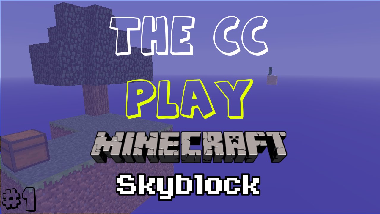 The CC Play Skyblock: Episode 1 (Minecraft Skyblock with currency ...