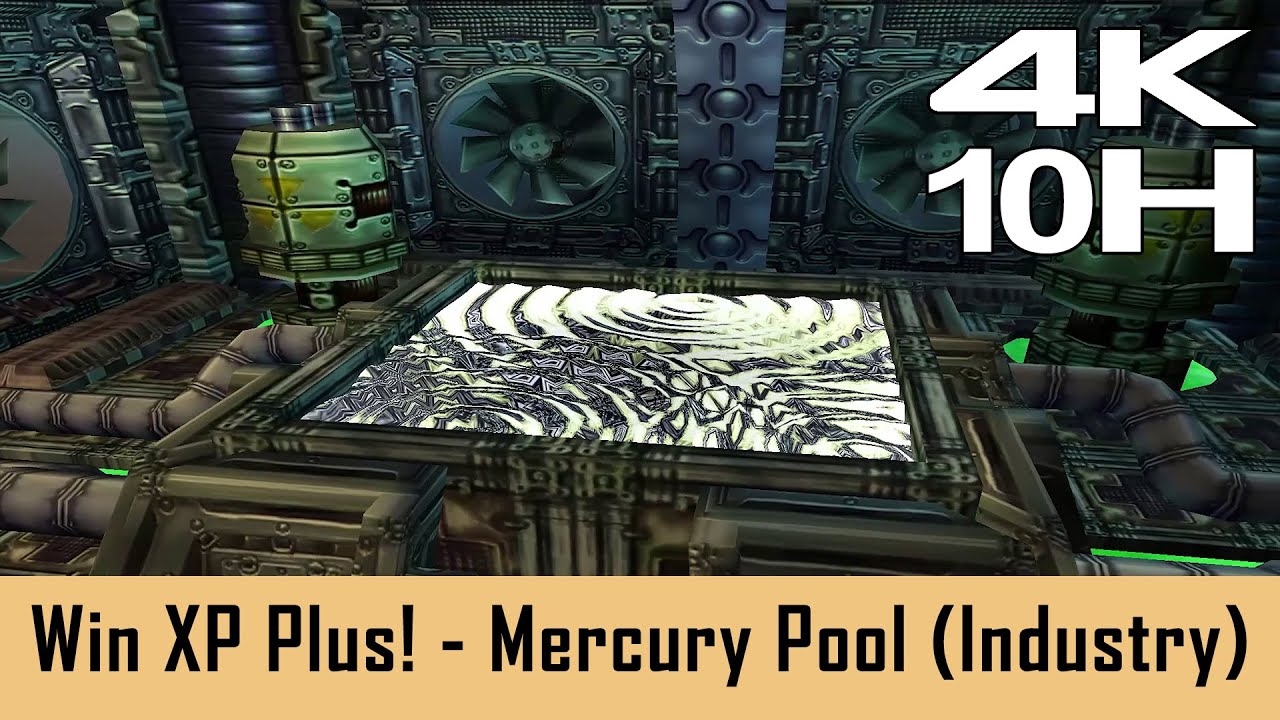 Windows XP Plus! Screensaver - Mercury Pool (Industry) 2001 - 10 HOURS ...