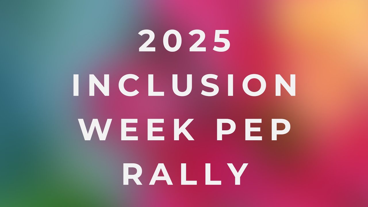 2025 Inclusion Week Pep Rally - YouTube