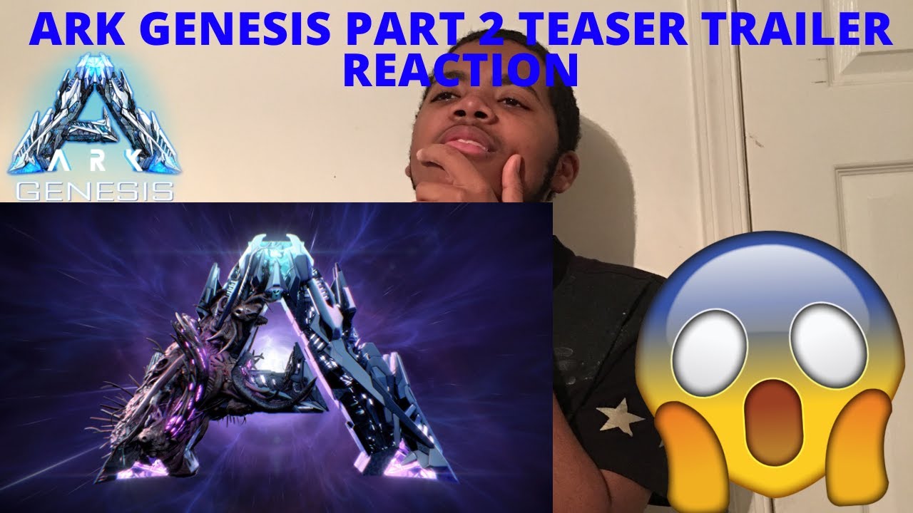 Ark Genesis Part 2 Teaser Trailer Reaction - YouTube