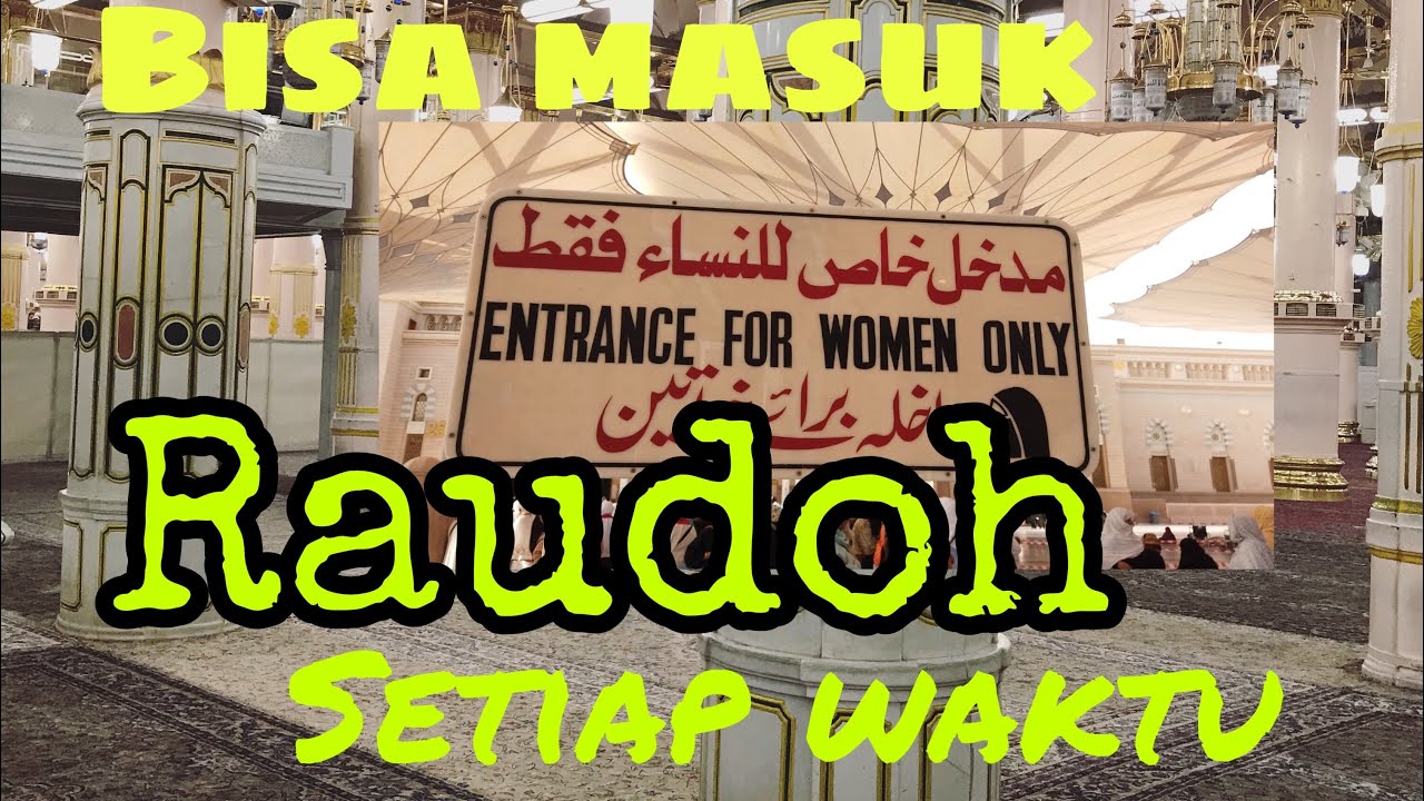 Waktu paling nyaman masuk raudoh | bisa sholat dan berdoa sepuasnya ...