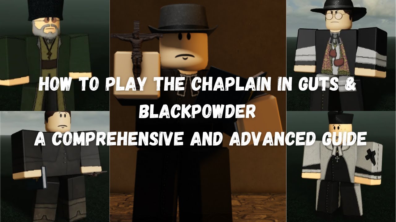 The ULTIMATE Chaplain Tips, Tricks, and Guide! - Guts & Blackpowder ...