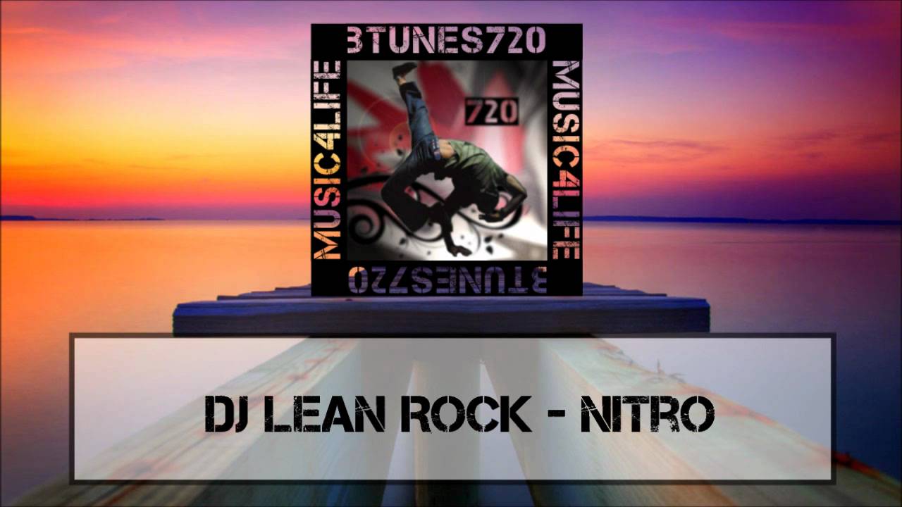 DJ Lean Rock - Nitro - YouTube