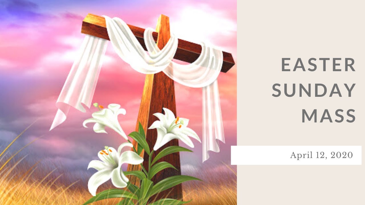 Easter Sunday Mass, April 12, 2020 | St. Cecilia Parish - YouTube