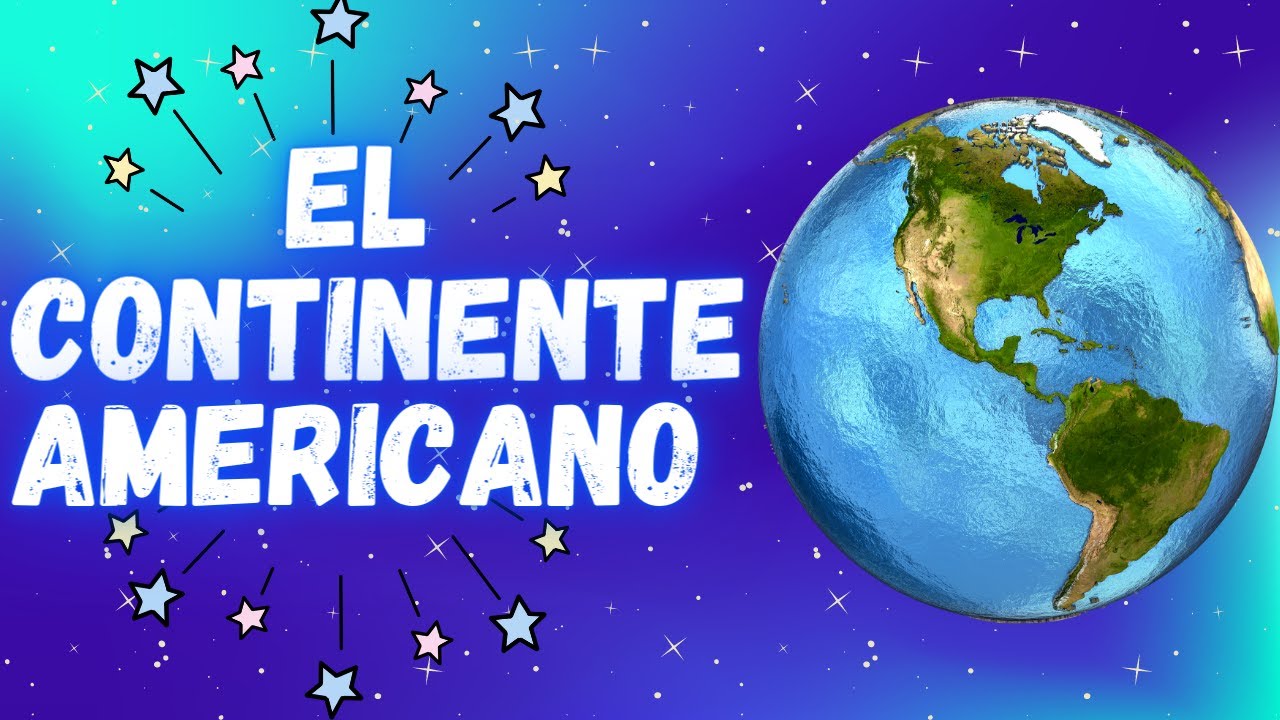 El Continente Americano 🌎 - YouTube