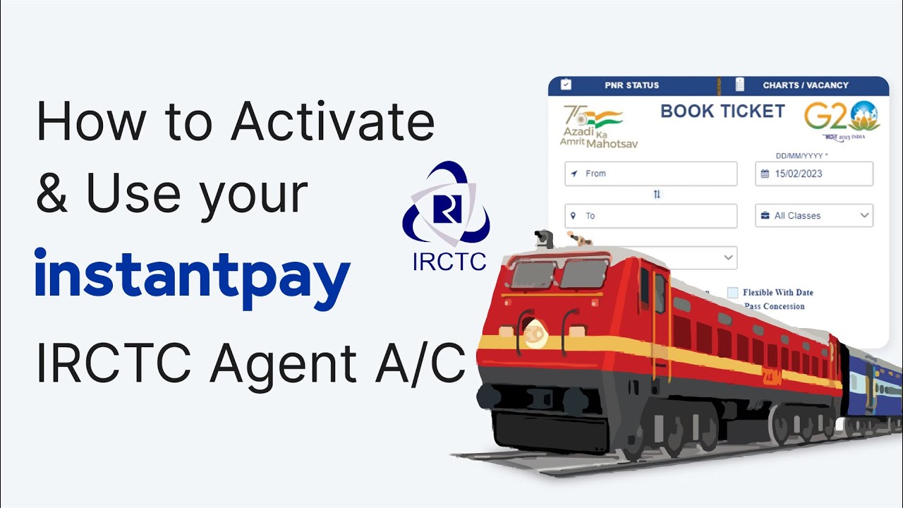 Discover the Art of Rail Ticketing: Activate Your Instantpay IRCTC ...