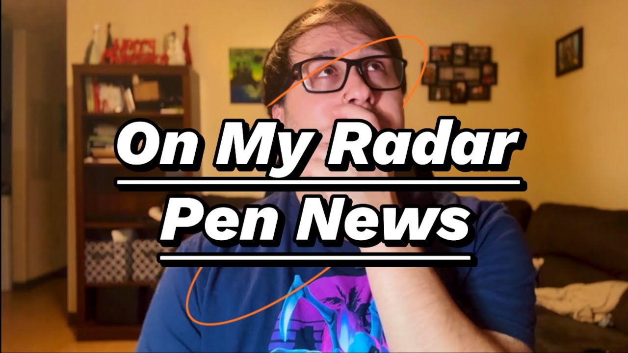 On My Radar PEN NEWS! (New Series) Upcoming Pen News and New Releases ...