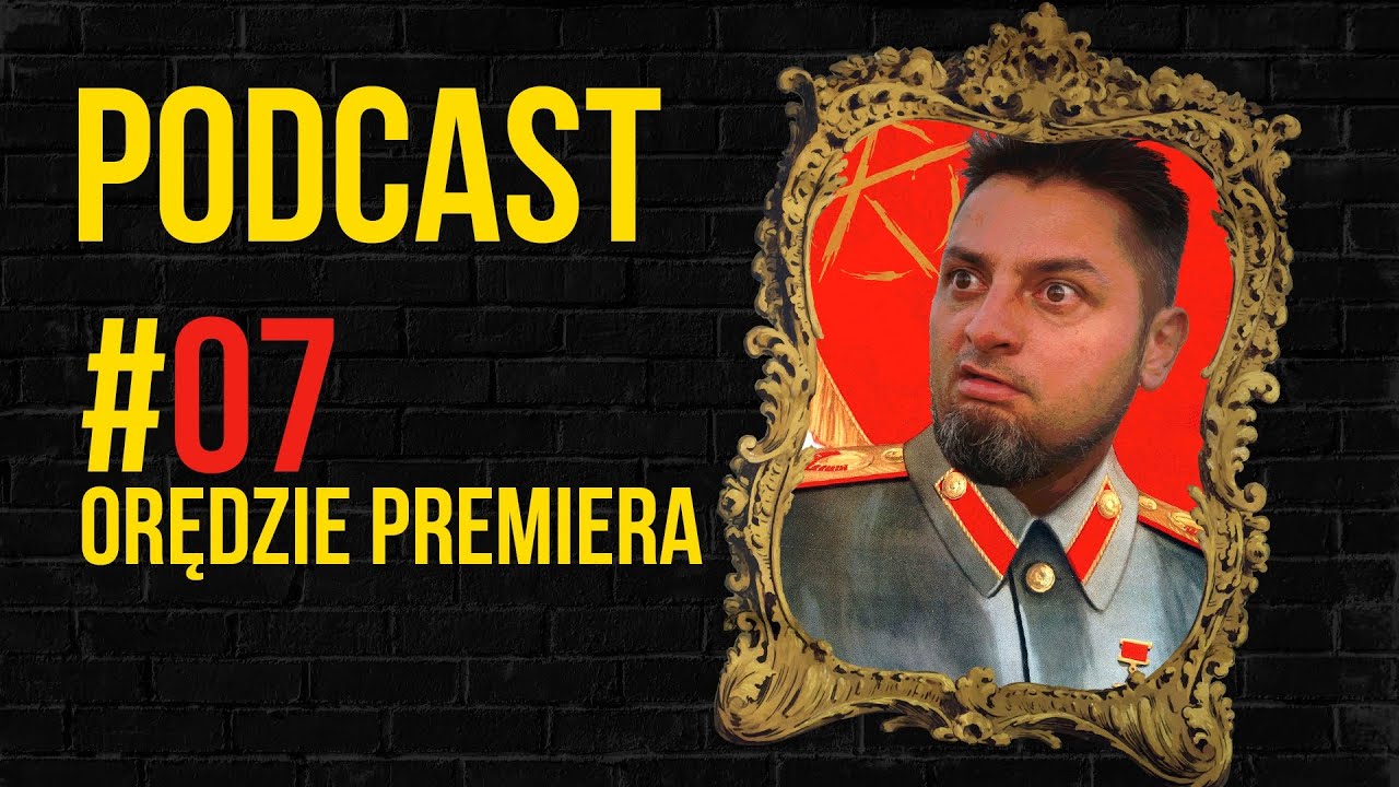 #07 Albo my ją albo na nas, czyli orędzie premiera / Martin Lechowicz ...
