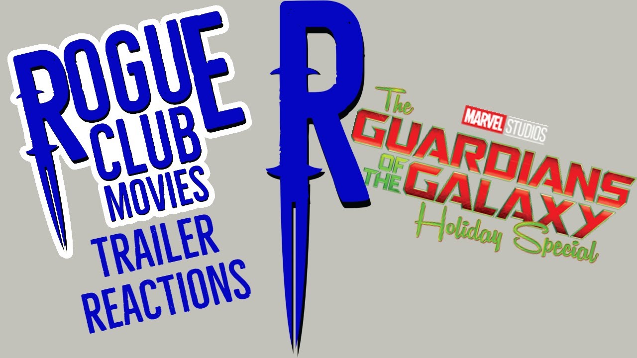 Rogue Club Movies Trailer Reactions | The Guardians of the Galaxy ...