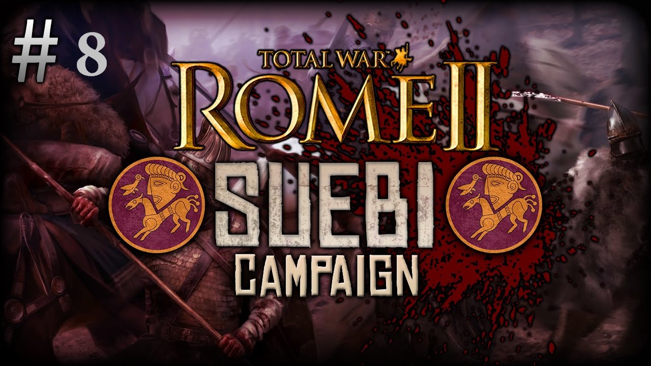 Ep8 Suebi Rome 2 Total War campaign Freeing A People - YouTube