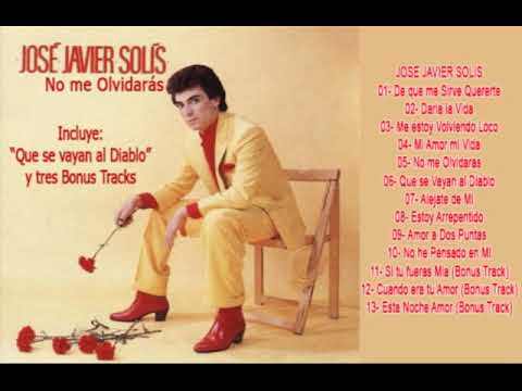 José Javier Solis.- No me Olvidarás 1988 (Disco Completo) - YouTube