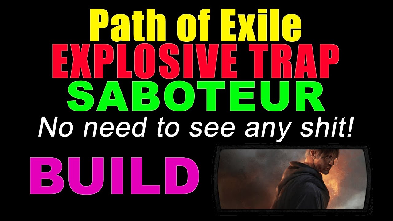 [PATH OF EXILE] EXPLOSIVE / FLAMETHROWER TRAP SABOTEUR Build - YouTube