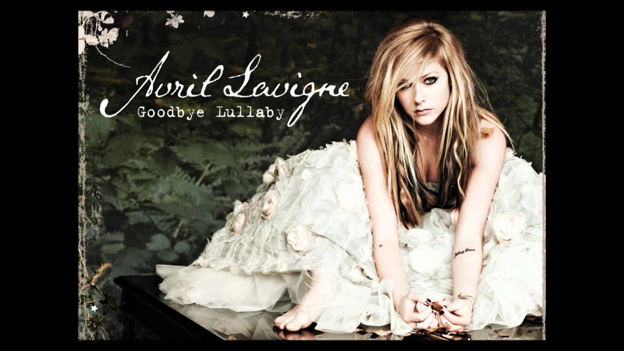 Avril Lavigne - Goodbye Lullaby - [10] 4 Real - YouTube