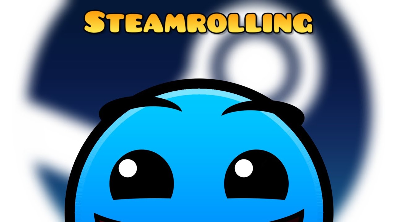 [Achievement] "STEAMROLLLING" | Geometry Dash 2.11 - YouTube