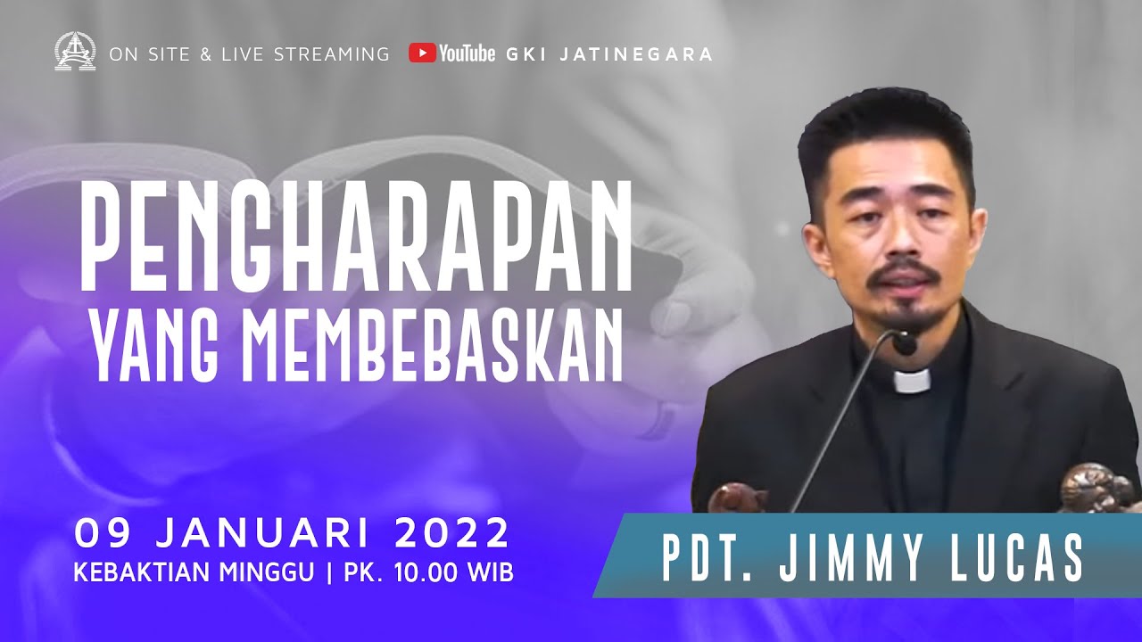 KUOL dan On Site 09 Januari 2022 "Pengharapan Yang Membebaskan" Pdt ...