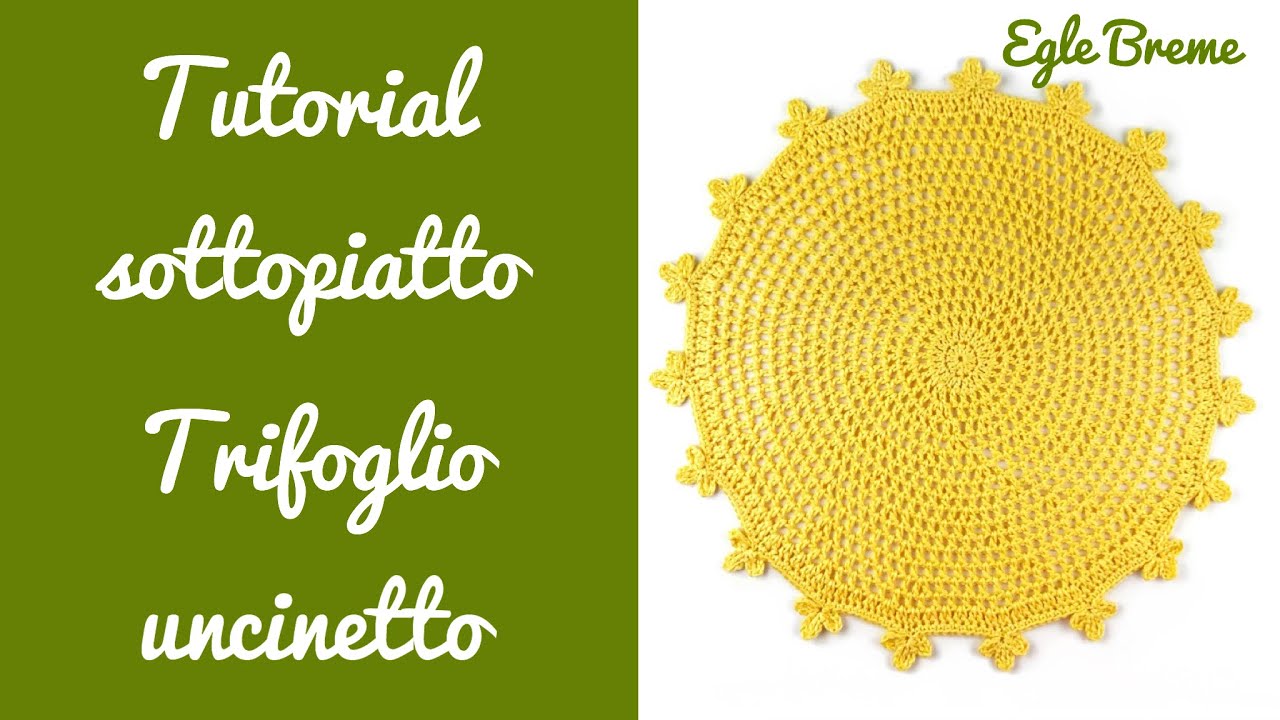 Tutorial sottopiatto Trifoglio con uncinetto e soli 50 grammi! - YouTube