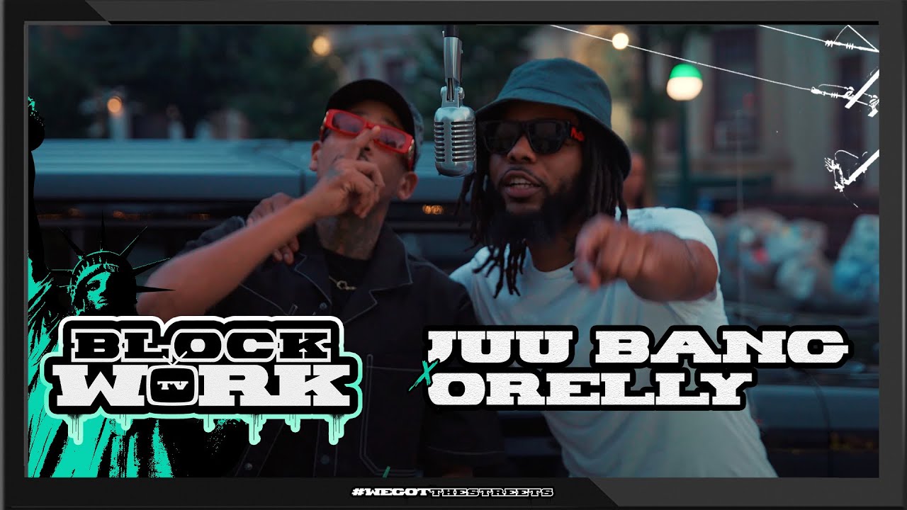 Juu Bang x Orelly - The Show (Blockworktv Performance) - YouTube