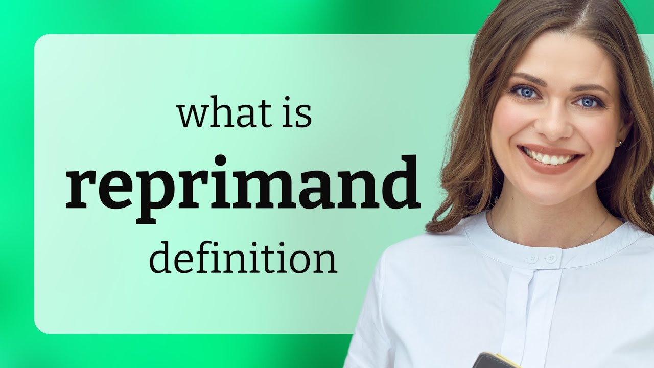 Reprimand • definition of REPRIMAND - YouTube