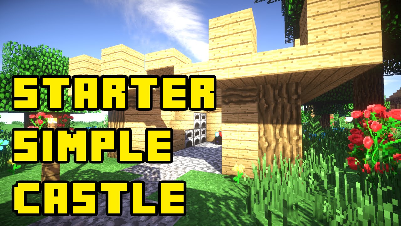 Minecraft: Simple Starter Castle Tutorial Xbox/PE/PC/PS3/PS4 - YouTube