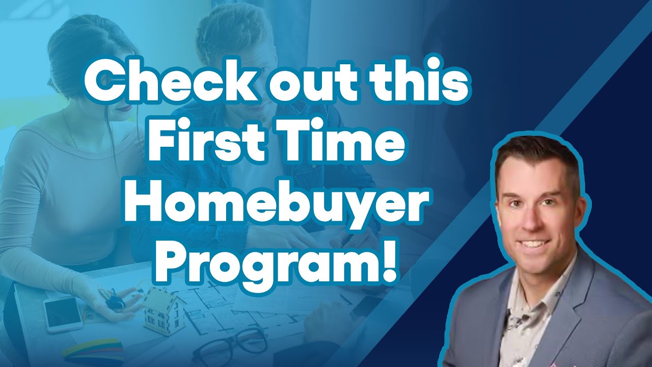 CHECK OUT THIS FIRST TIME HOMEBUYER PROGRAM - YouTube