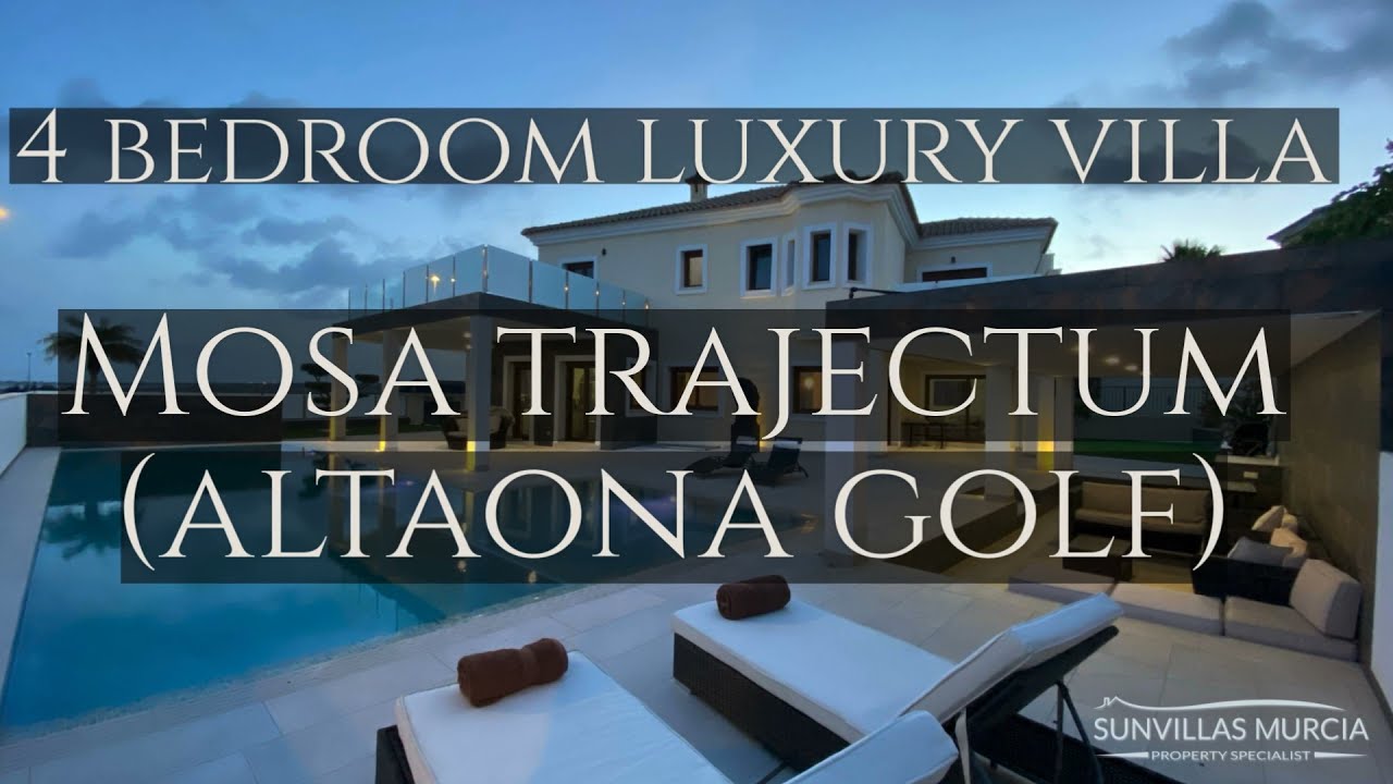 4 Bedroom Luxury Villa. Mosa Trajectum (ALTAONA GOLF). MURCIA. - YouTube