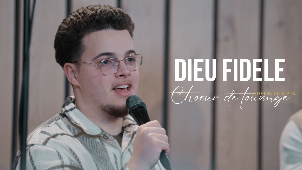 Dieu Fidèle - Chœur de louange | #adventisteffn - YouTube