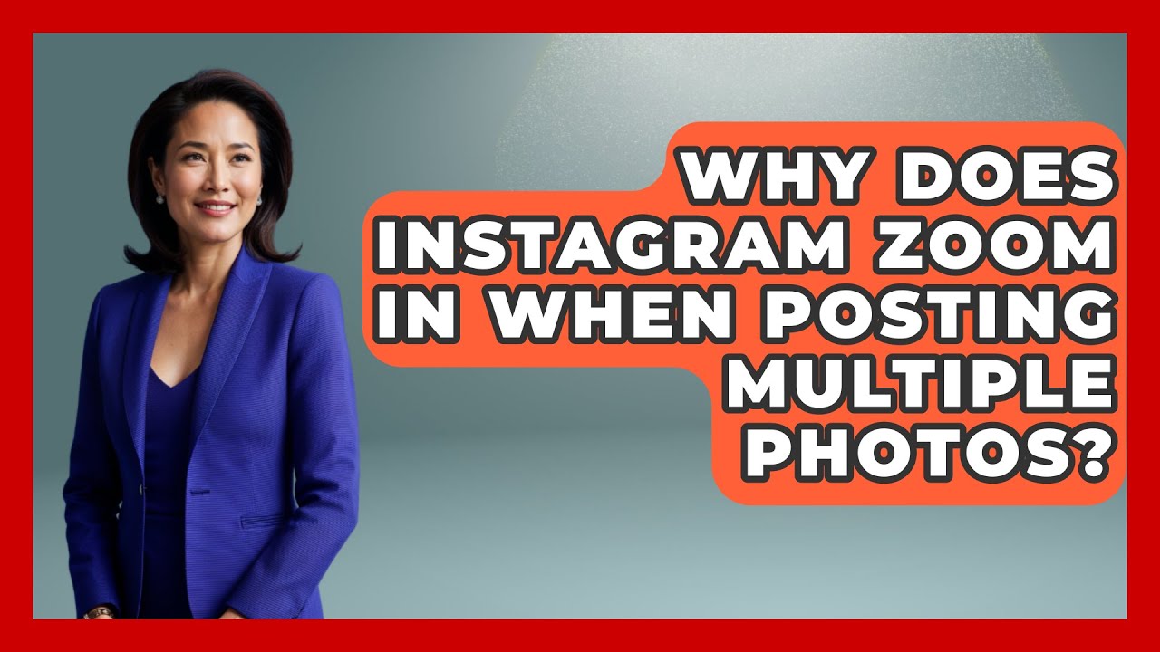Why Does Instagram Zoom In When Posting Multiple Photos? - Everyday ...