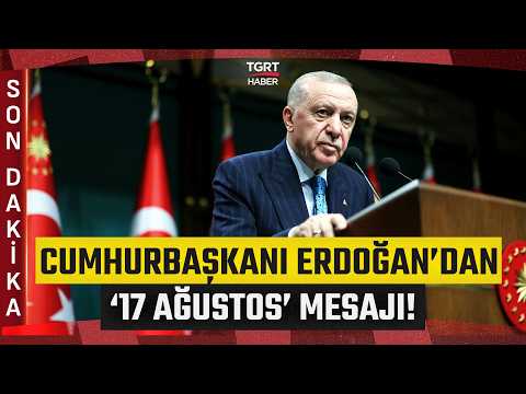 Cumhurbaşkanı Erdoğan’dan 17 Ağustos 1999 Depremi Mesajı! “Acısı İlk Günkü Gibi Yüreğimizde”