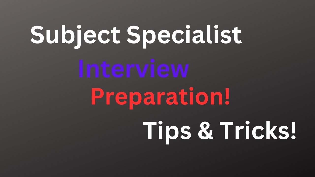 Subject Specialist Interview Tips and Tricks! - YouTube