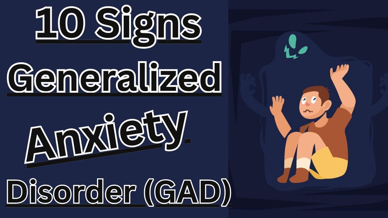 10 Signs of Generalized Anxiety Disorder (GAD) 💕 - YouTube