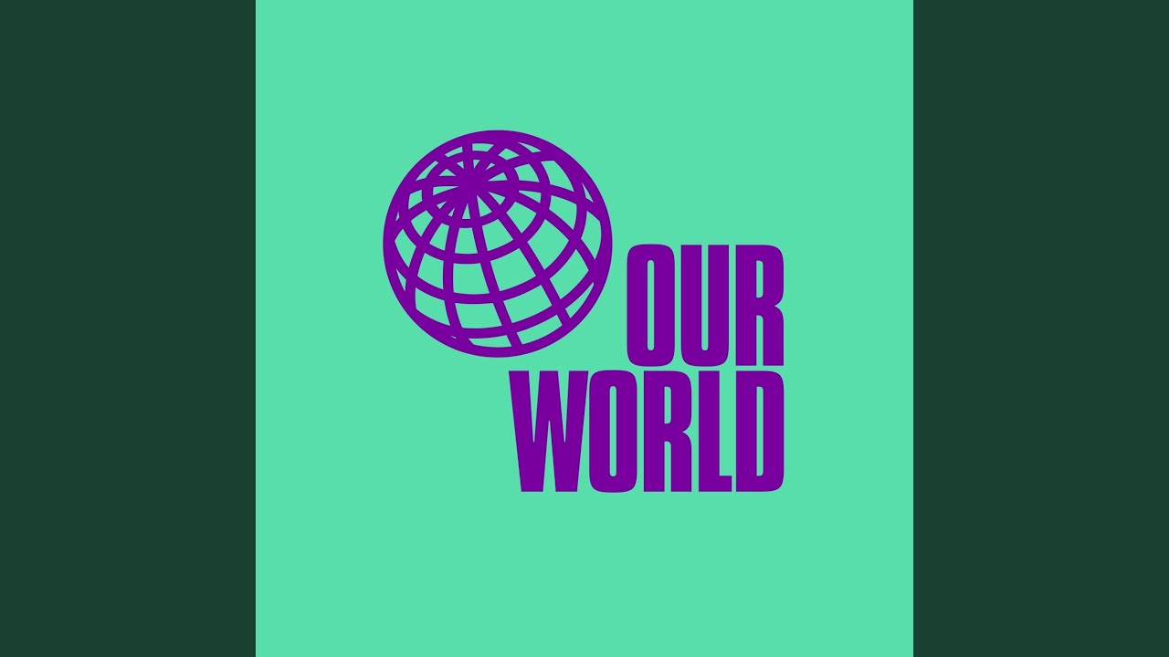 Our World - YouTube Music