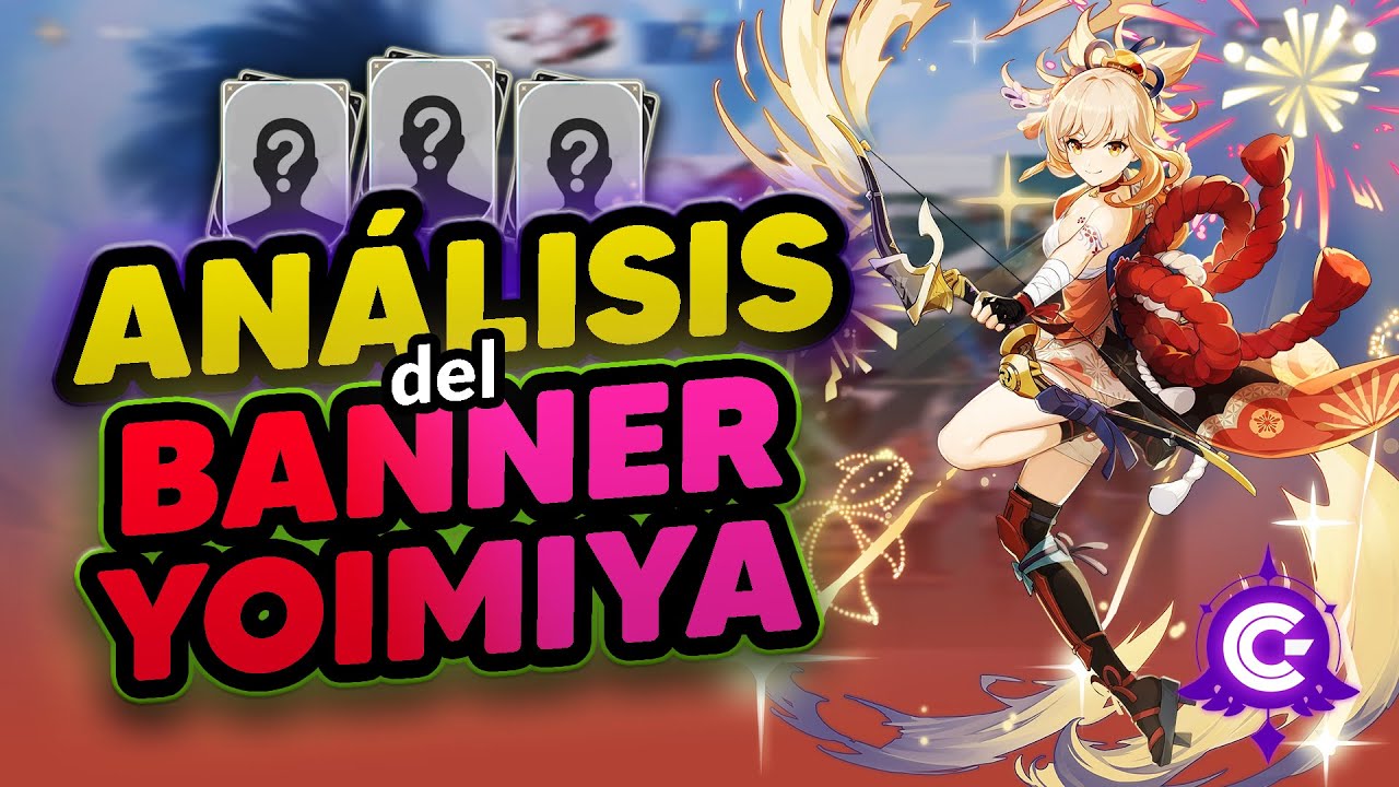 ANALISIS del BANNER de YOIMIYA 🔥 Merece la PENA? - Genshin Impact - YouTube