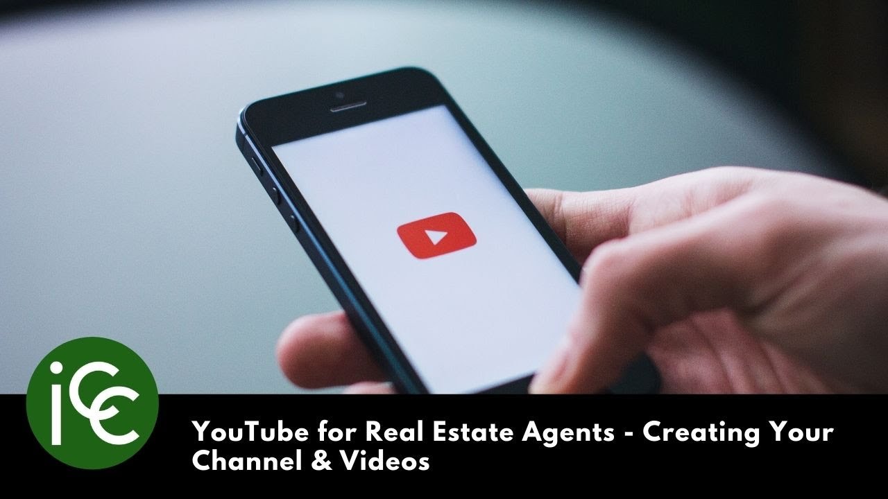 YouTube for Real Estate Agents - Creating Your Channel & Videos - YouTube