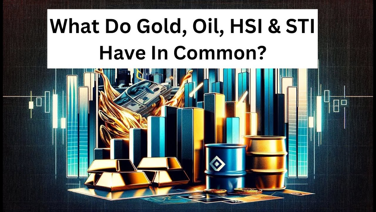 What Do Gold, Oil, HSI & STI Have In Common? - YouTube