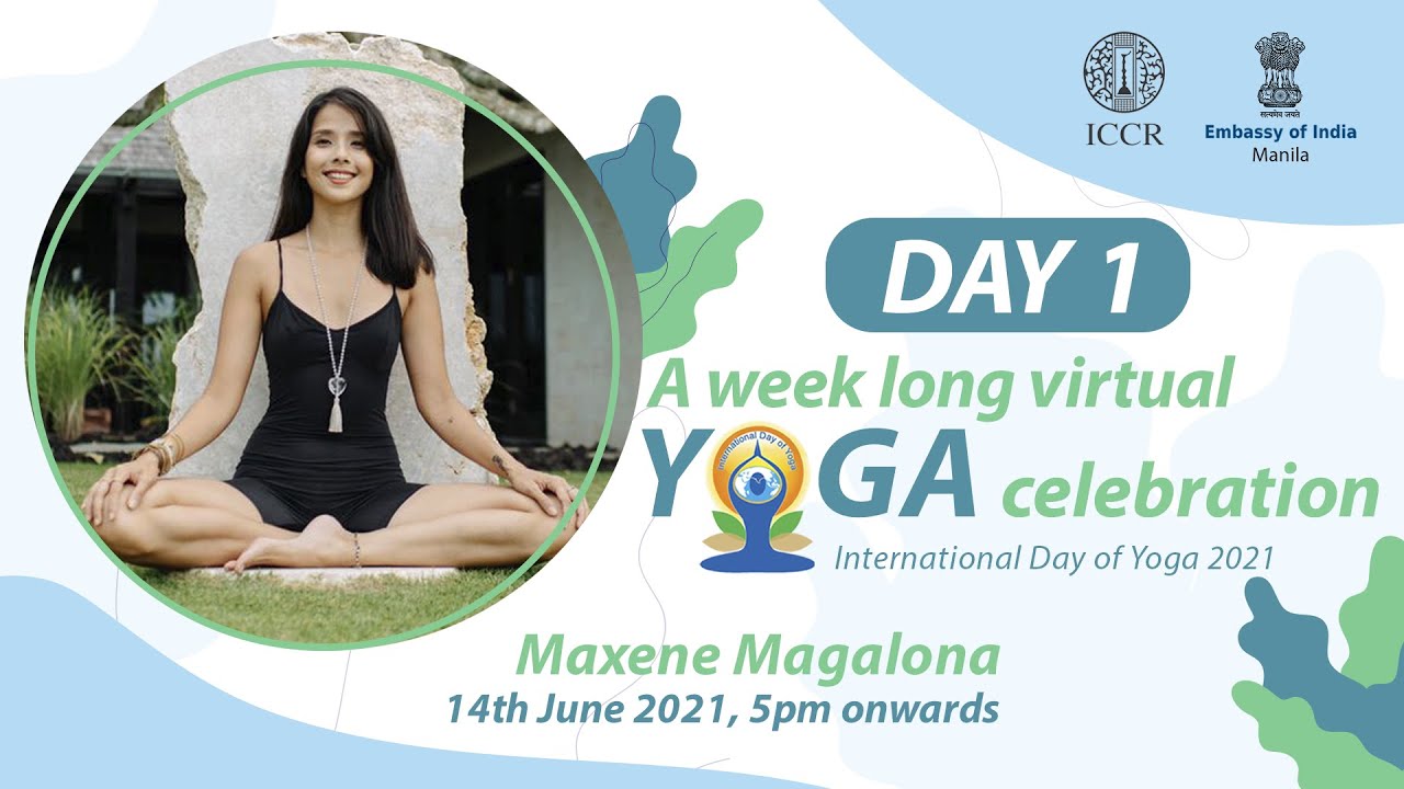 (Day 1) A Week long Virtual Yoga Celebration - Maxene Magalona #IDY2021 ...